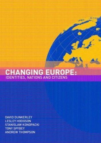 Changing Europe : Identities, Nations and Citizens by Stanislaw ...