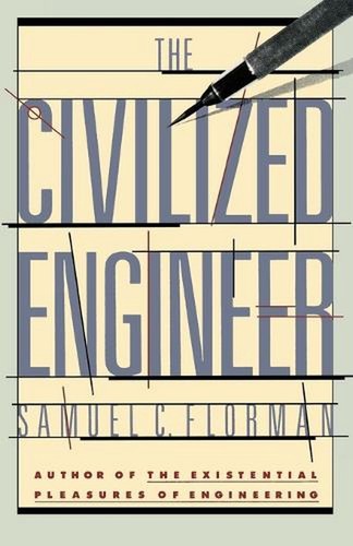 The Civilized Engineer by Samuel C. Florman (English) Paperback Book ...