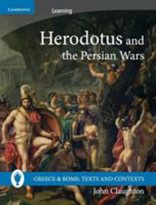 Herodotus and the Persian Wars Paperback John Claughton 9780521689434 ...