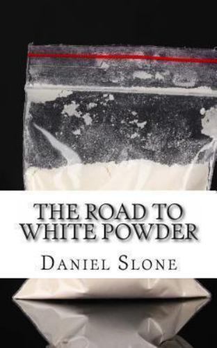 Road to White Powder : The Childhood and Early Criminal Career of Pablo ...