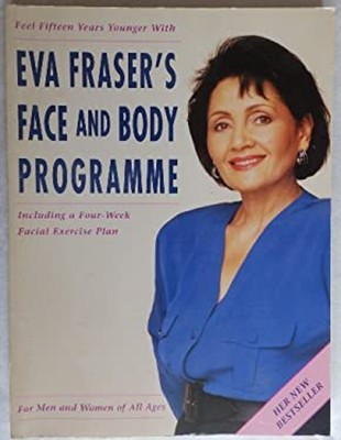 Eva Fraser Face and Body Programme Paperback Eva Fraser | eBay