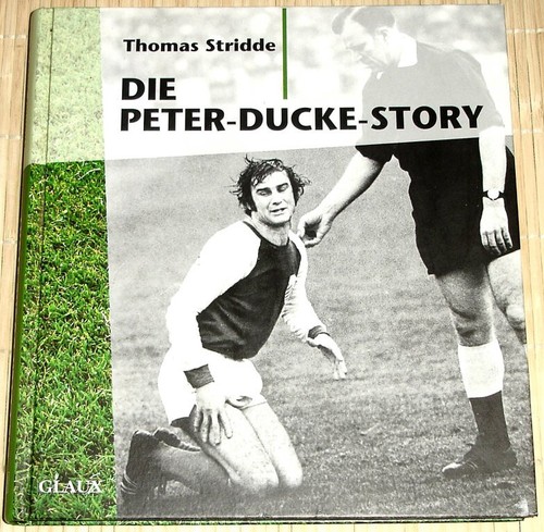 DIE PETER-DUCKE-STORY - signiert von Peter Ducke - Thomas Stridde, FC ...