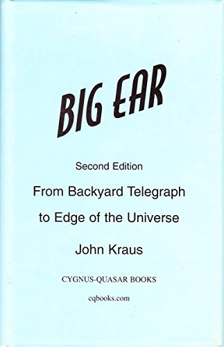 BIG EAR TWO: LISTENING FOR OTHER-WORLDS By John Kraus - Hardcover ...