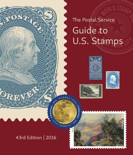 The Postal Service Guide to U. S. Stamps, 43nd Edition : 2016 by Powers ...
