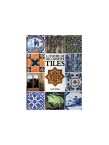 A History of Decorative Tiles by Riley, Noel Hardback Book The Fast ...