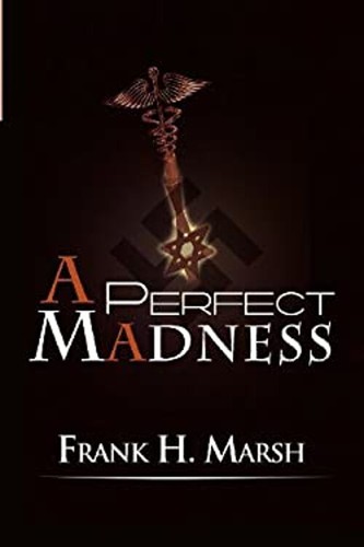 A Perfect Madness Paperback Frank Marsh 9780983826439| eBay