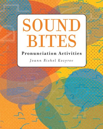Sound Bites : Pronunciation Activities by Joann Rishel Kozyrev (2004 ...