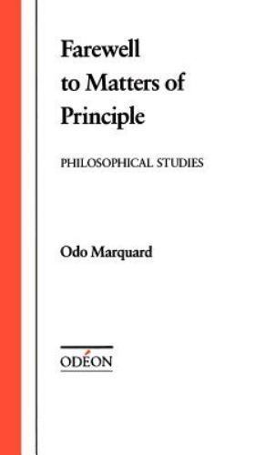 Odéon Ser.: Farewell to Matters of Principle : Philosophical Studies by ...