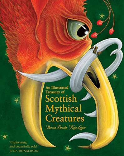 An Illustrated Treasury of Scottish Mythical Crea... by Theresa Breslin ...