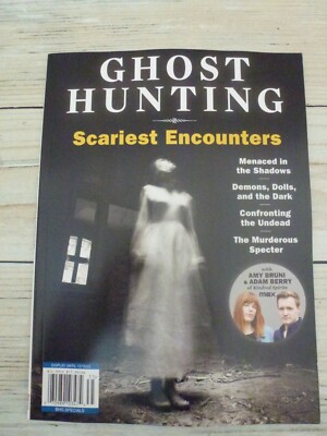 Ghost Hunting Magazine December 2023 Scariest Encounters Demons, Dolls ...