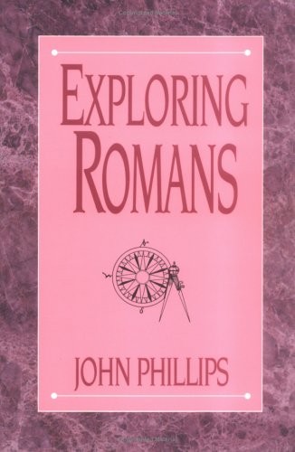 EXPLORING ROMANS (EXPLORING SERIES) By John Phillips - Hardcover ...