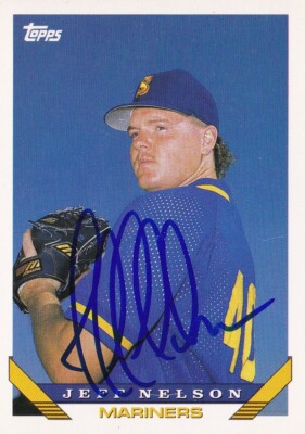 Jeff Nelson Autographed Signed Baseball Card Seattle Mariners 1993 ...