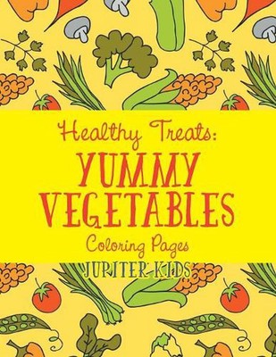 Healthy Treats: Yummy Vegetables Coloring Pages by Jupiter Kids ...