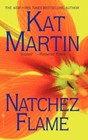 Natchez Flame - Mass Market Paperback By Martin, Kat - GOOD ...