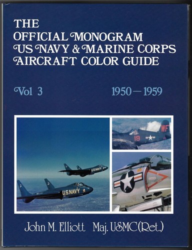 Official Monogram U.S. Navy and Marine Corps Aircraft Color Guide, Vol ...