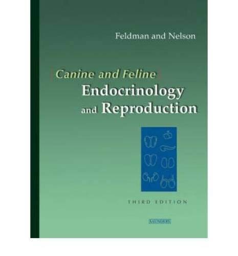 Canine and Feline Endocrinology and Reproduction, 2e - Hardcover - GOOD ...