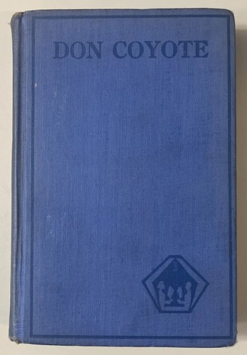 Don Coyote 1927 Whitman Chambers 1st Ed Antique Hardcover Rare ...