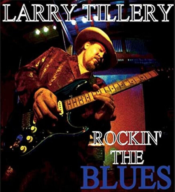 Larry Tillery - Rockin the Blues (USED CD, Tested) | eBay