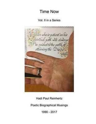 Time Now: Poetic Autobiographical Musings 1992 - 2017 by Hadi Paul ...