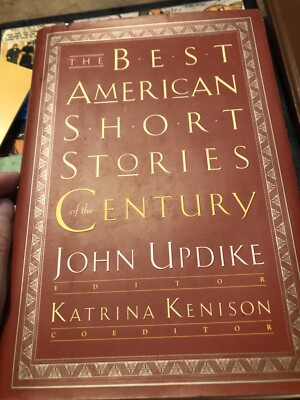 The Best American Short Stories of the Century by John Updike ...