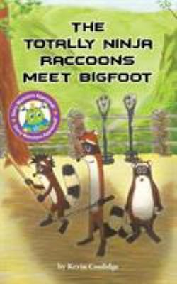 The Totally Ninja Raccoons Meet Bigfoot by Coolidge, Kevin | eBay