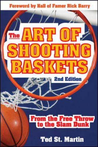 The Art of Shooting Baskets : From the Free Throw to the Slam Dunk by ...