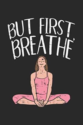 But First Breathe: 120 Pages I 6x9 I Graph Paper 4x4, Notebooks ...