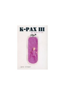 K-Pax III: The Worlds of Prot by Brewer, Gene Paperback Book The Fast ...