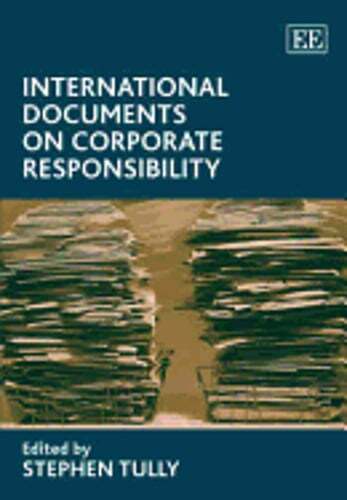 International Documents on Corporate Responsibility by Stephen Tully ...