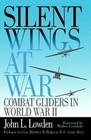 Silent Wings at War Pa by John L Lowden: New 9781588340344| eBay