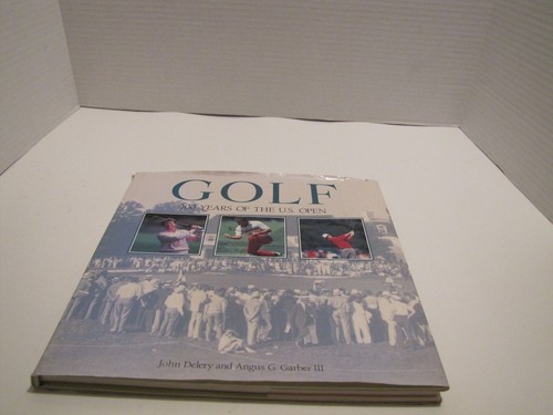 GOLF 100 YEARS OF THE US OPEN BY JOHN DELERY 1993 HARDCOVER | eBay