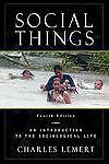 Social Things : An Introduction to the Sociological Life by Charles Lemert (2008, Trade ...