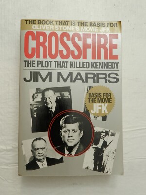 1992, Crossfire : The Plot That Killed Kennedy by Jim Marrs, SB 6th Pr ...