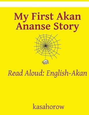 Ananse and the Pot of Wisdom: An English-Akan Read-Aloud Book by ...