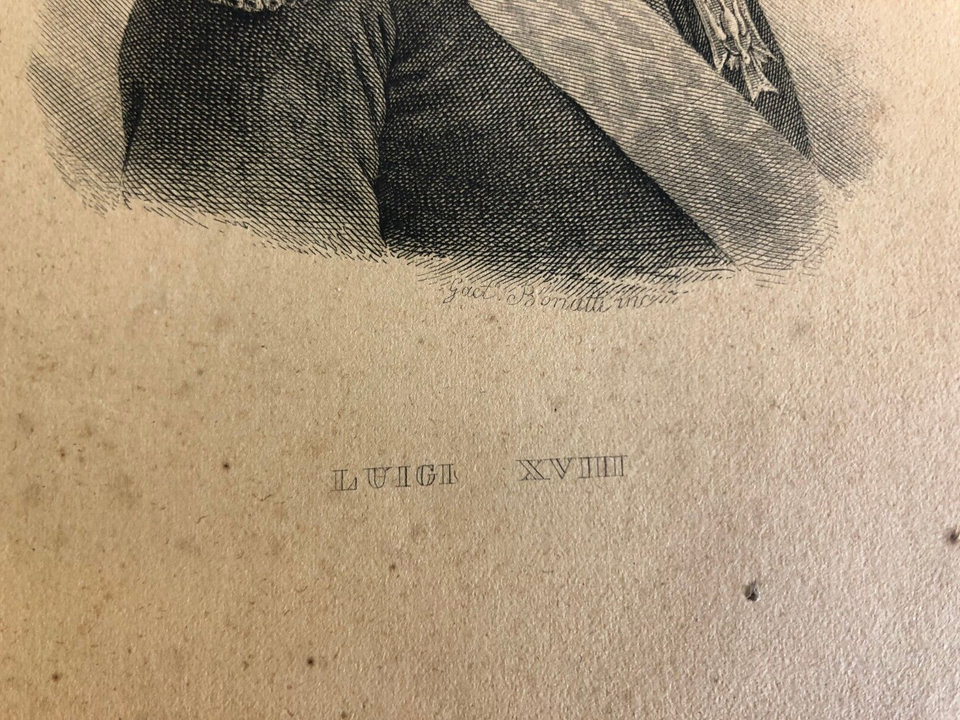 Antica incisione Gaetano Bonatti circa 1850 Luigi XVIII 20,9x13,5 cm ...