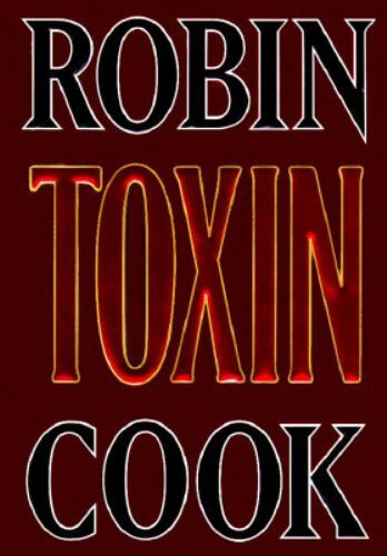 Toxin by Robin Cook (1998, Hardcover) for sale online | eBay