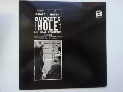 Barney Bigard / Art Hodes All Star Stompers - Bucket s Got A Hole In It ...