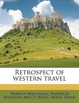 Retrospect of Western Travel by Harper & Brothers bkp CU-BANC, Mark ...