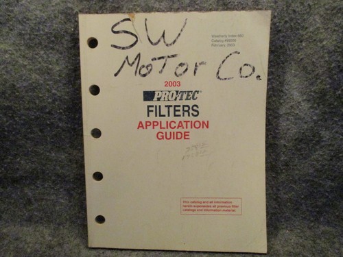 2003 ProTec Filters Application Guide Catalog No. 99200 Weatherly Index ...