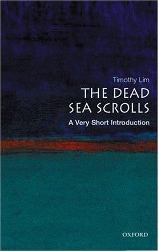The Dead Sea Scrolls: A Very Short Introduction by Lim, Timothy ...