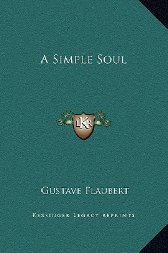 Simple Soul by Gustave. Flaubert (2010, Hardcover) for sale online | eBay