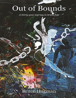 Out Bounds thirty-year journey break free(POD version in by Hugman ...