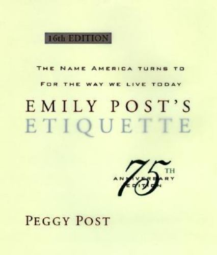 Emily Post's Etiquette Ser.: Emily Post's Etiquette : Indexed by Peggy ...