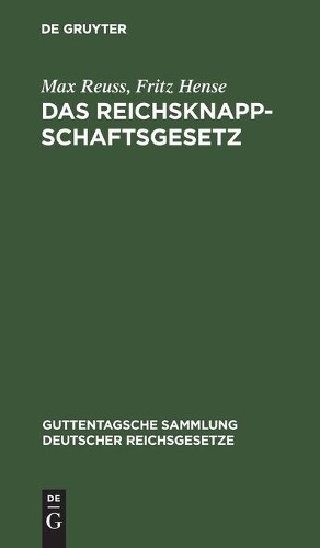 Max Reuss Fritz Hense Das Reichsknappschaftsgesetz (Hardback ...