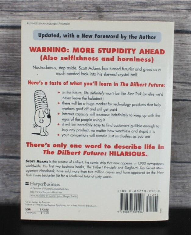 The Dilbert Future: Thriving on Stupidity in the 21st Century Scott ...