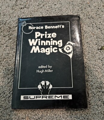 Horace Bennett's Prize Winning Magic edited by Hugh Miller Supreme ...