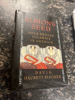 Albion's Seed: Four British Folkways in America (America: a cultural ...