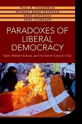 Paul M. Sniderman Michael Bang Petersen Rune Slothuus Paradoxes of Libe ...