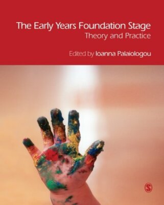 The Early Years Foundation Stage: Theory and Practice 9781848601277| eBay