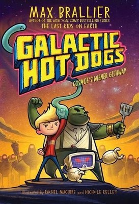 Max Brallier Galactic Hot Dogs 1 (Copertina rigida) Galactic Hot Dogs ...